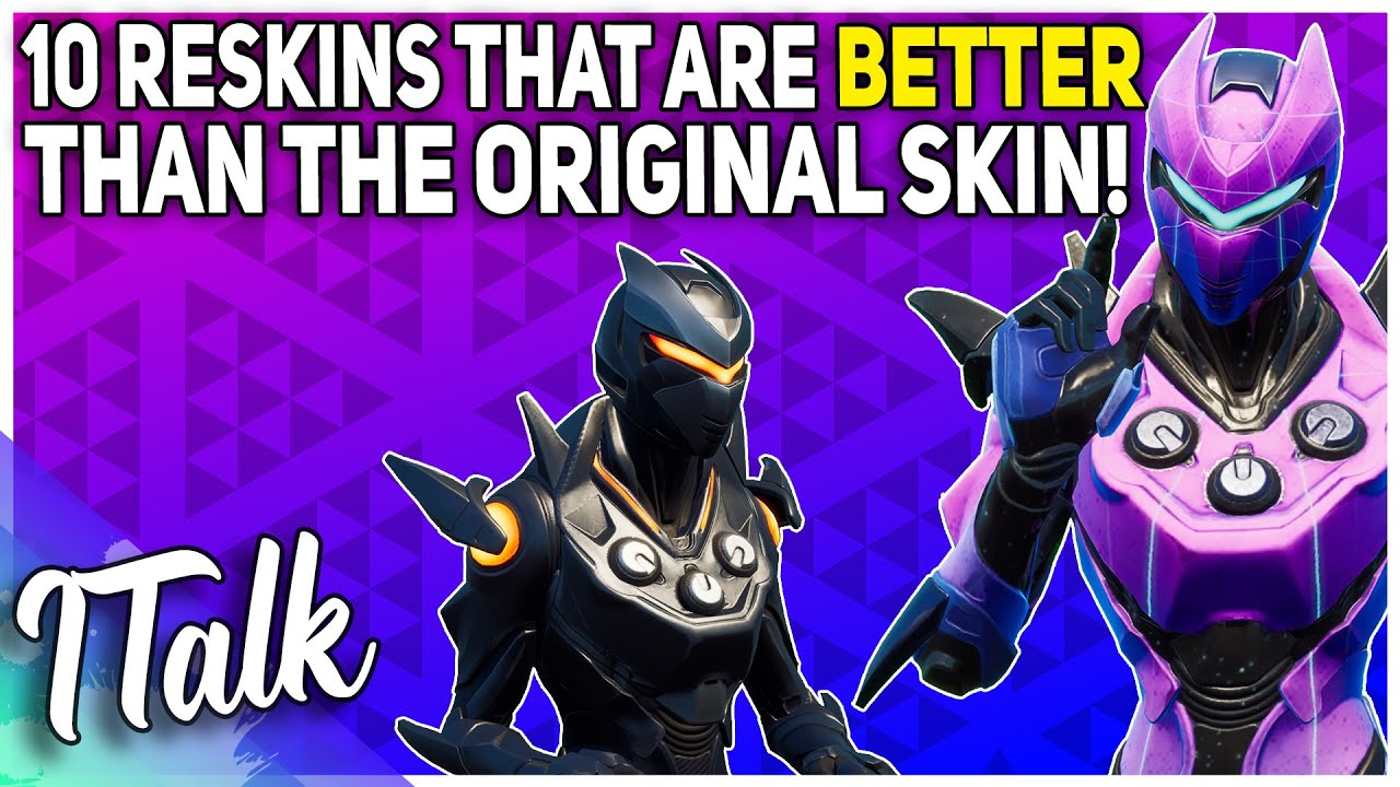 10 Reskins That ARE BETTER Than The Original Skin! (Fortnite Battle ...