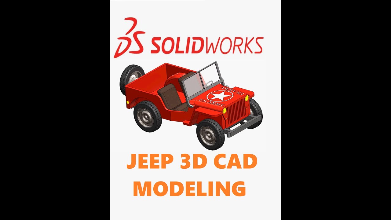 JEEP 3D CAD MODELING SOLIDWORKS TUTORIAL - YouTube