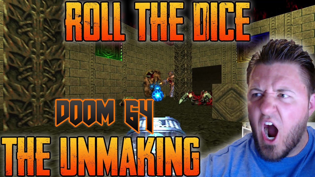 Doom 64 mod "The Unmaking" | Roll the Dice | Watch Me Die Difficulty ...