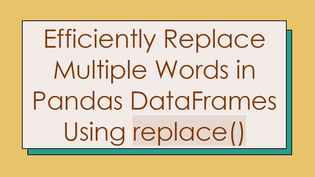 Efficiently Replace Multiple Words in Pandas DataFrames Using replace() - YouTube