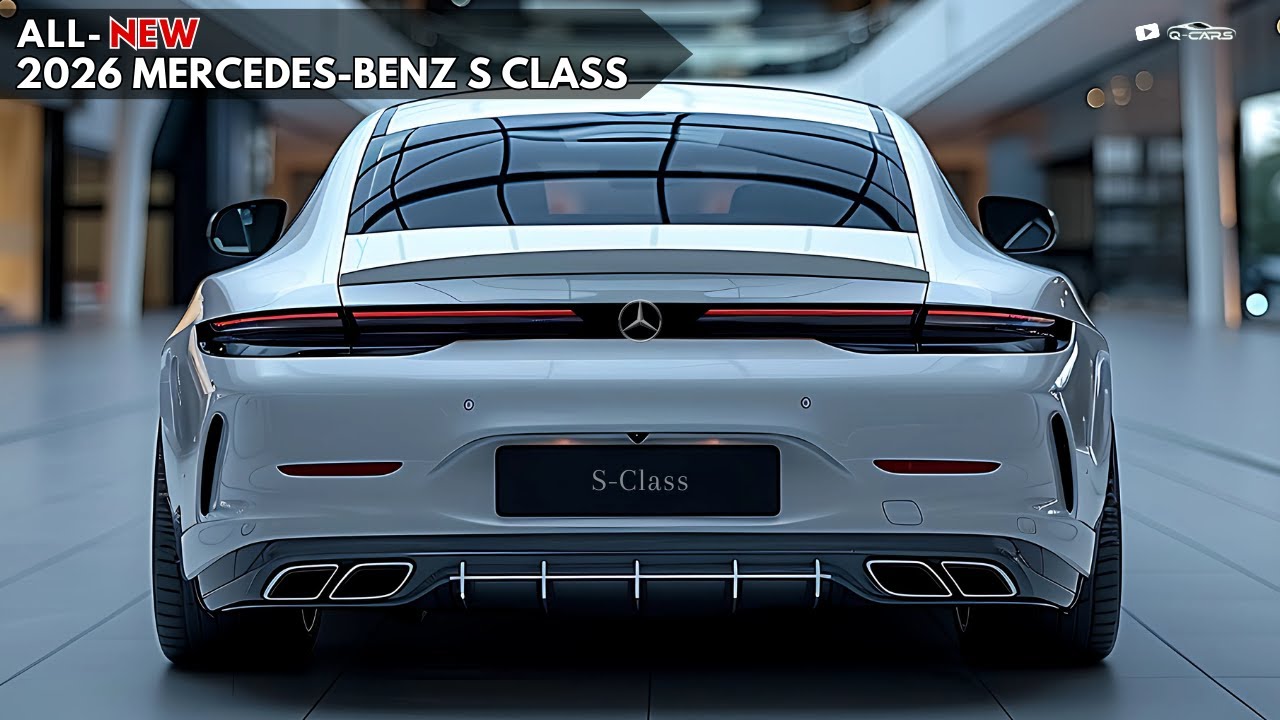 New 2026 Mercedes-Benz S Class Unveiled - The Best in Luxury and Power ...