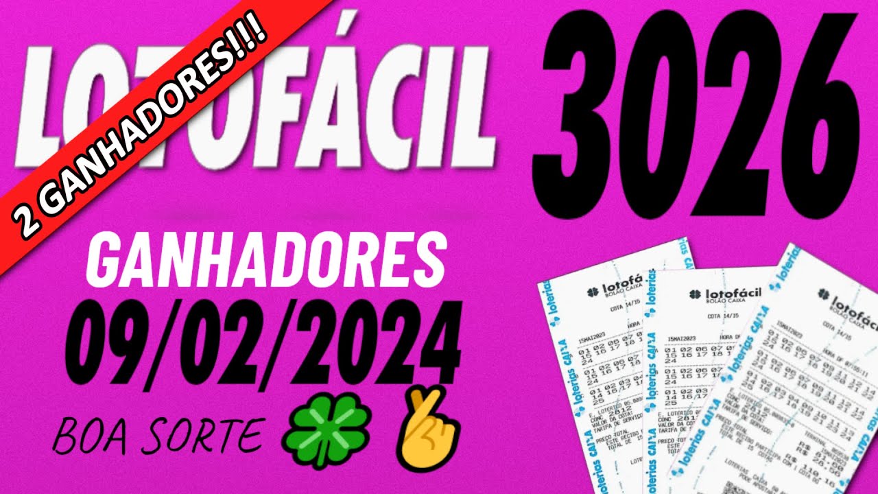 Resultado e Ganhadores Lotofácil 3026 - Resultado da Lotofácil de Hoje ...
