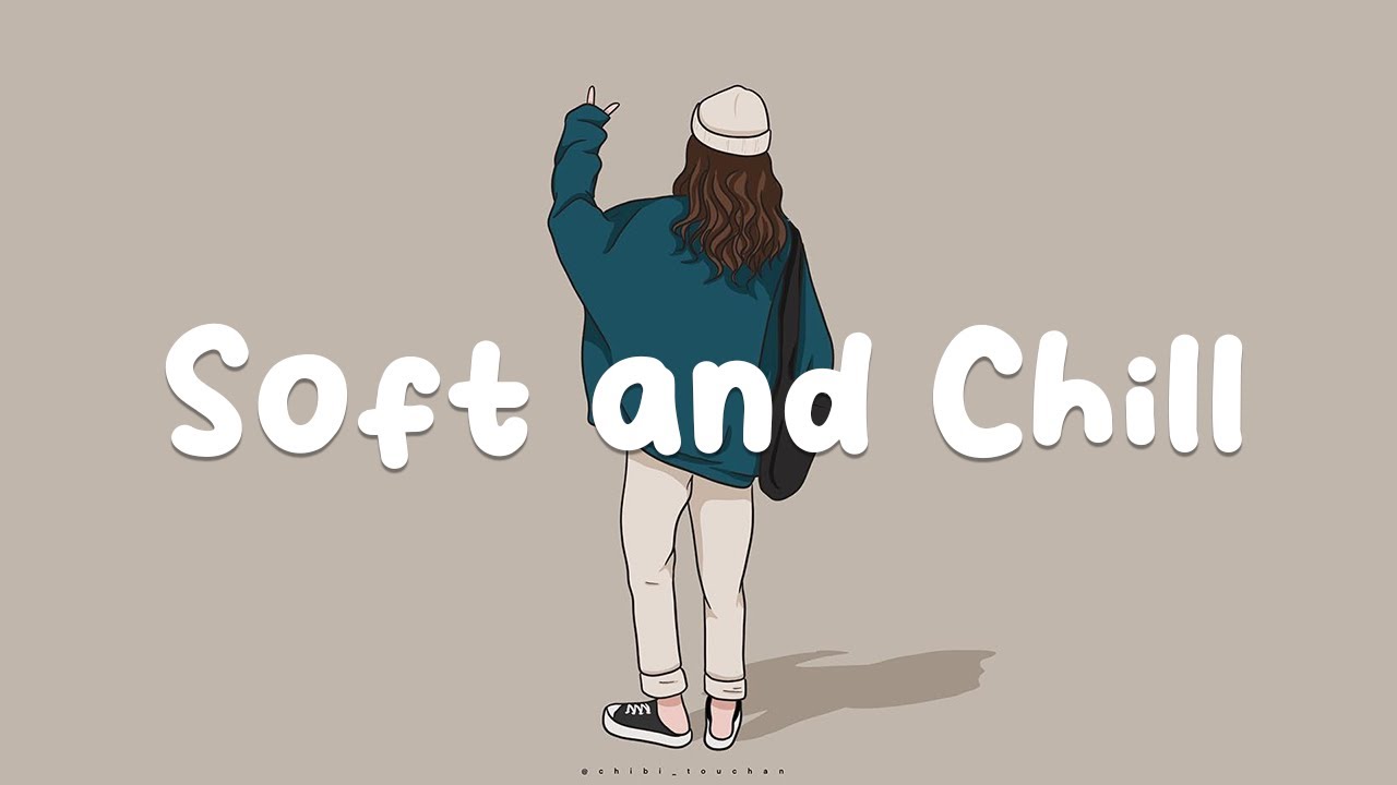[Playlist] soft & chill vibe songs 🧁 a playlist for the good days - YouTube