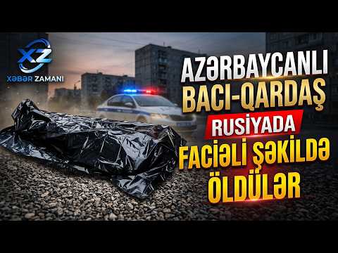Rusiyada dəhşətli qəza: Azərbaycanlı bacı-qardaş həyatını itirdi