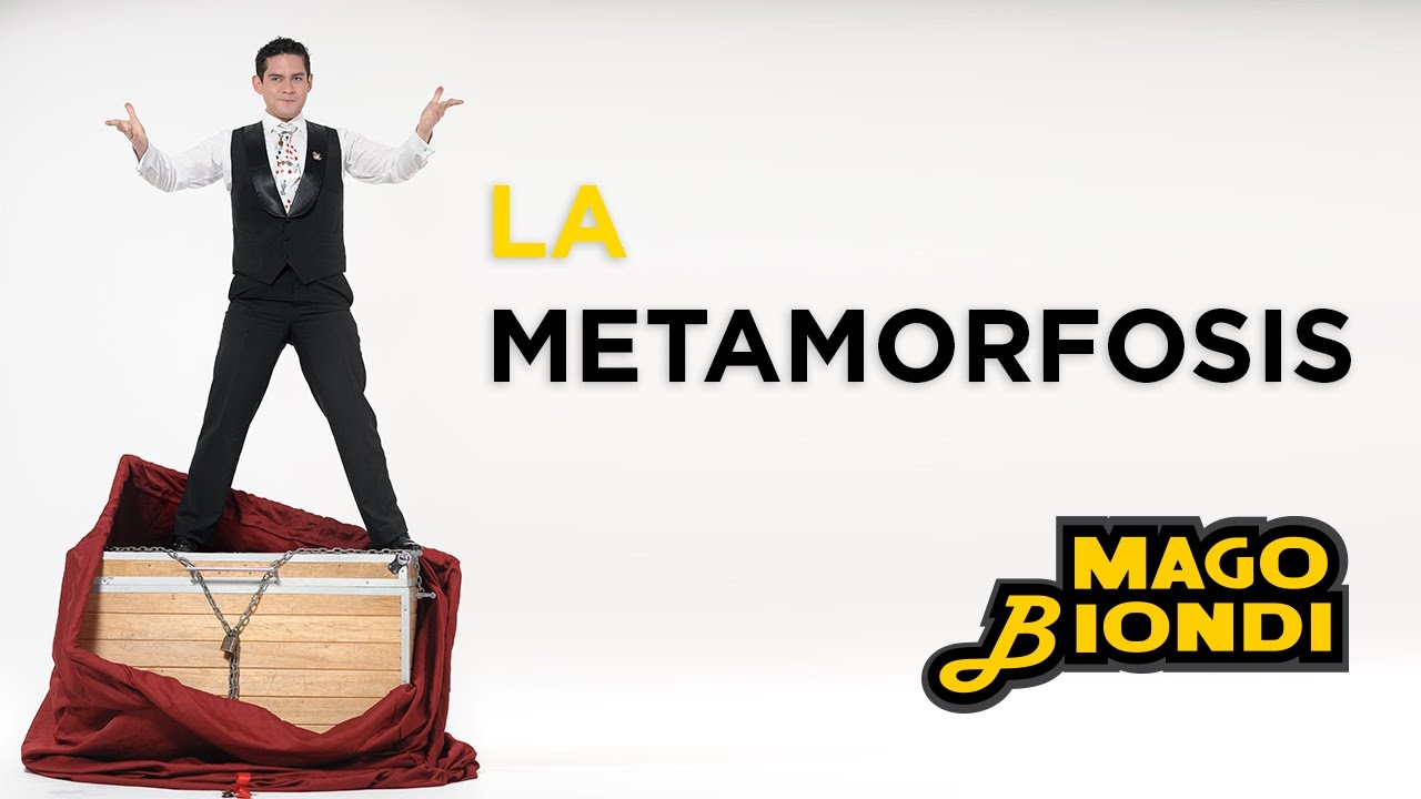 La metamorfosis - Mago Biondi - YouTube