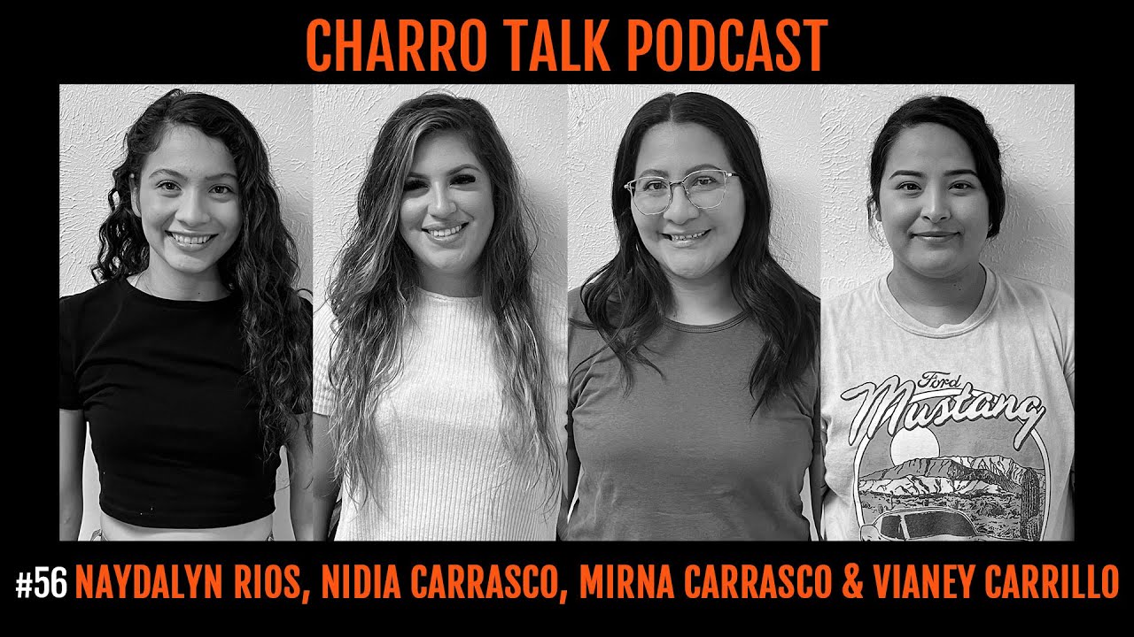 Podcast #56 - Naydalyn Rios, Nidia Carrasco, Mirna Carrasco & Vianey ...
