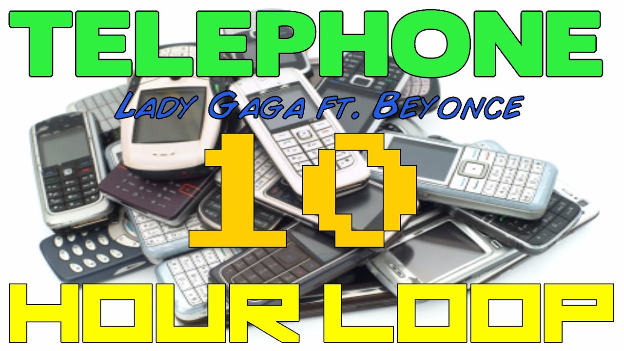Telephone (Lady Gaga ft. Beyonce) 10 Hour Loop (Lyrics) - YouTube