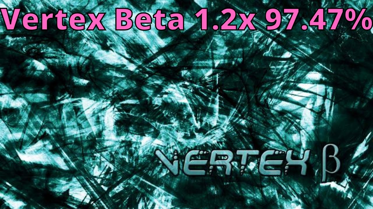 osu!mania: Vertex Beta 1.2x 97.47% - YouTube