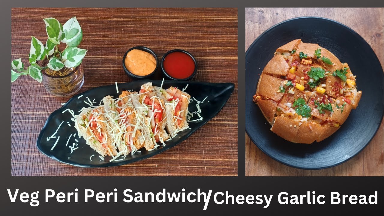 Cheesy Garlic Bread| Pullapart Sandwich & Veg Peri Peri Sandwich Recipe ...