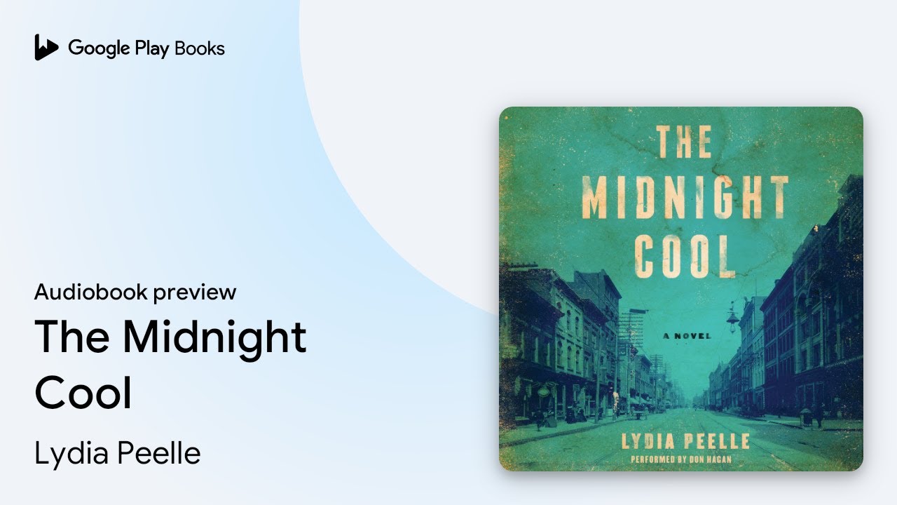 The Midnight Cool by Lydia Peelle · Audiobook preview - YouTube