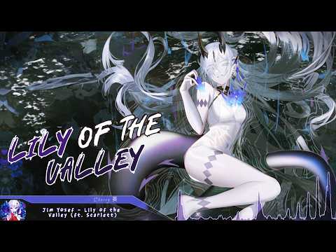 Nightcore - Lily of the Valley - (Lyrics)