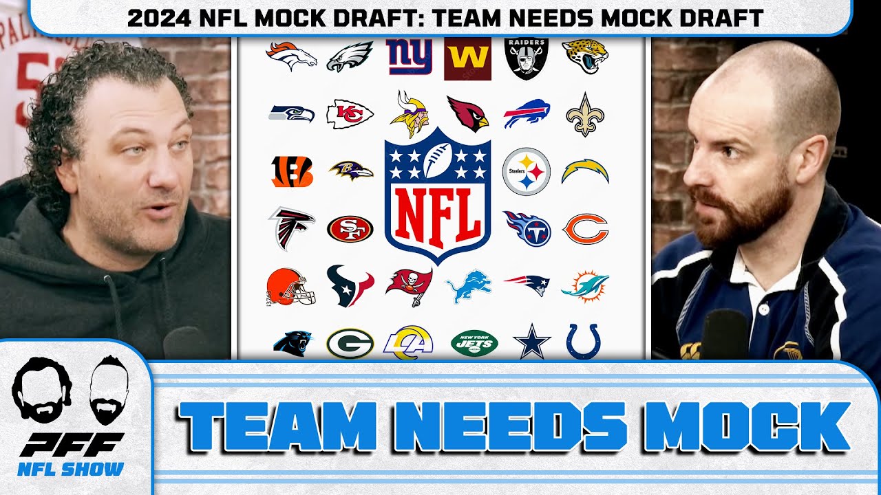 2024 NFL MOCK DRAFT: Team Needs Mock Draft - Drafting ONLY for need ...