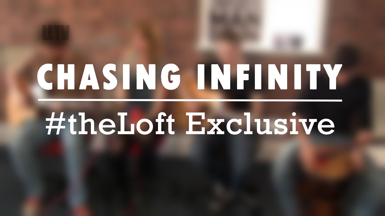 #theLoft Exclusive: Chasing Infinity - YouTube
