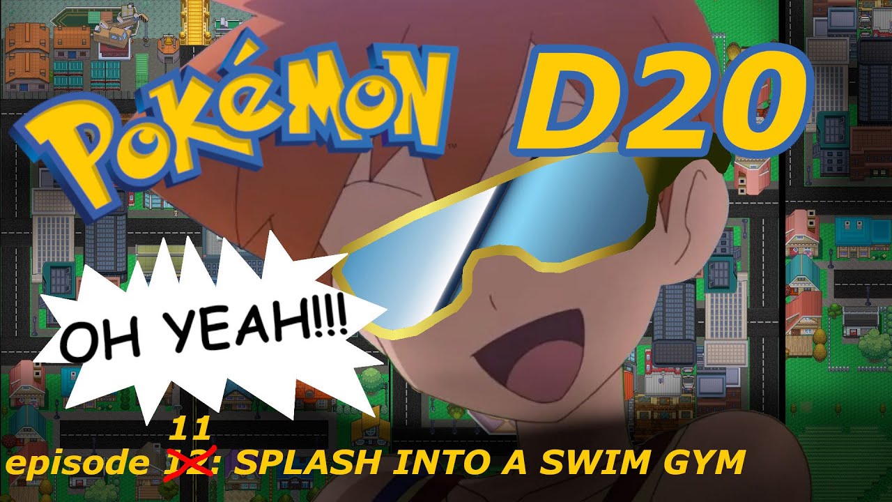 Pokemon D20 Ep. 11: Splash into A Swim Gym - YouTube