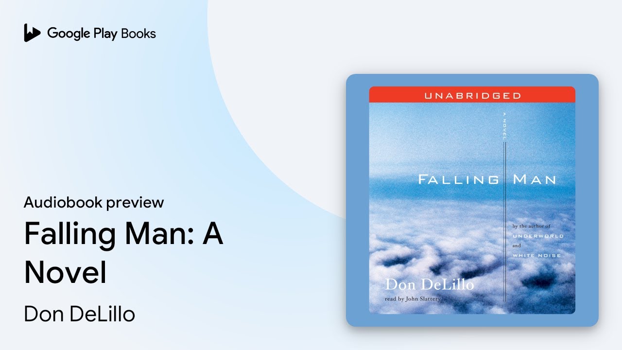 Falling Man: A Novel by Don DeLillo · Audiobook preview - YouTube
