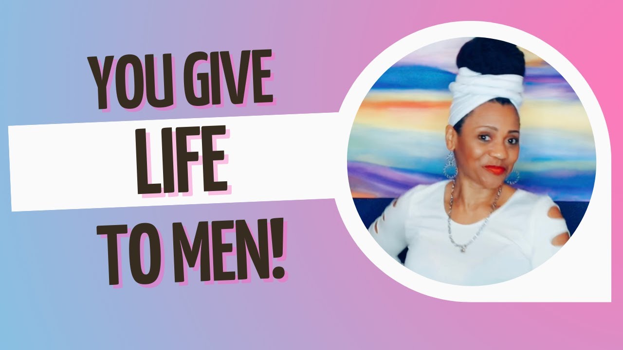 You Give Life To Men! - YouTube