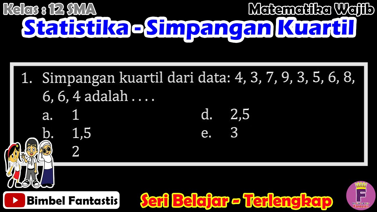 Simpangan Kuartil - Data Tunggal || Seri Belajar || No 1 || 2022/K12/MW ...