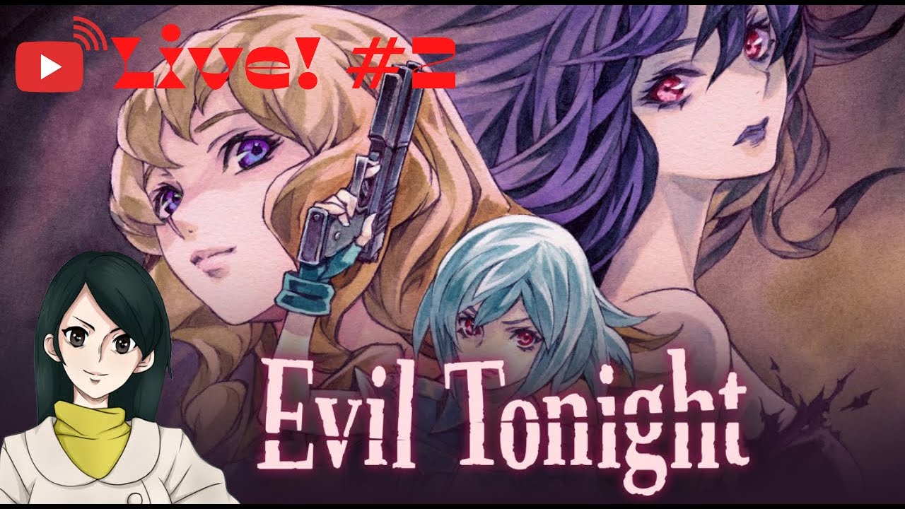 Gameplay ITA "Evil tonight" (LIVE! #2) - YouTube