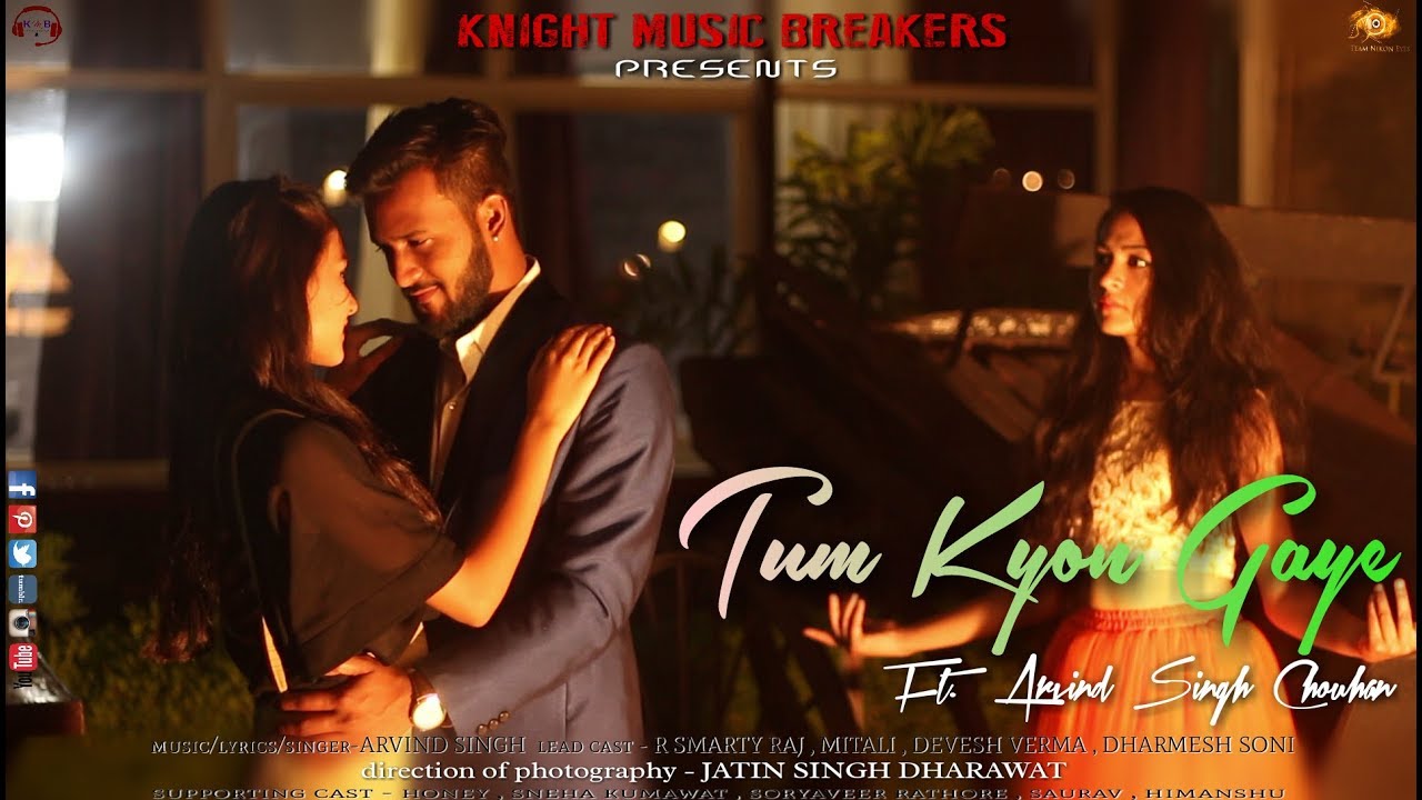 Tum Kyon Gaye (Official Video) - Arvind Singh Chouhan | R Smarty Raj ...