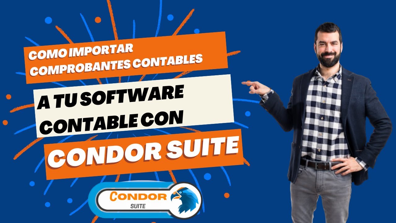Como importar comprobantes contables a tu software contable con Condor ...