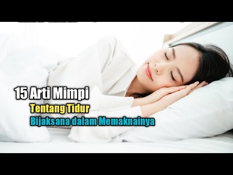15 Arti Mimpi tentang Tidur, Bijaksana dalam Memaknainya