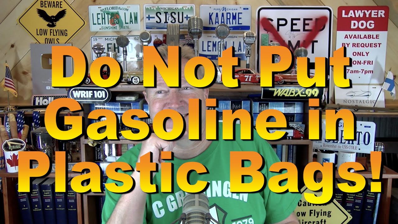 Do Not Put Gasoline in Plastic Bags! - YouTube