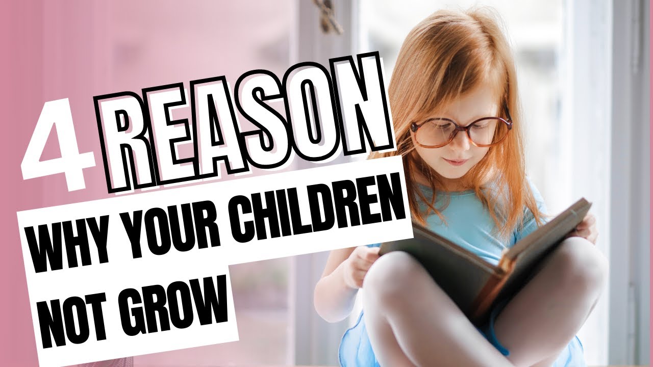 4 Reason why children not grow | find your reason - YouTube