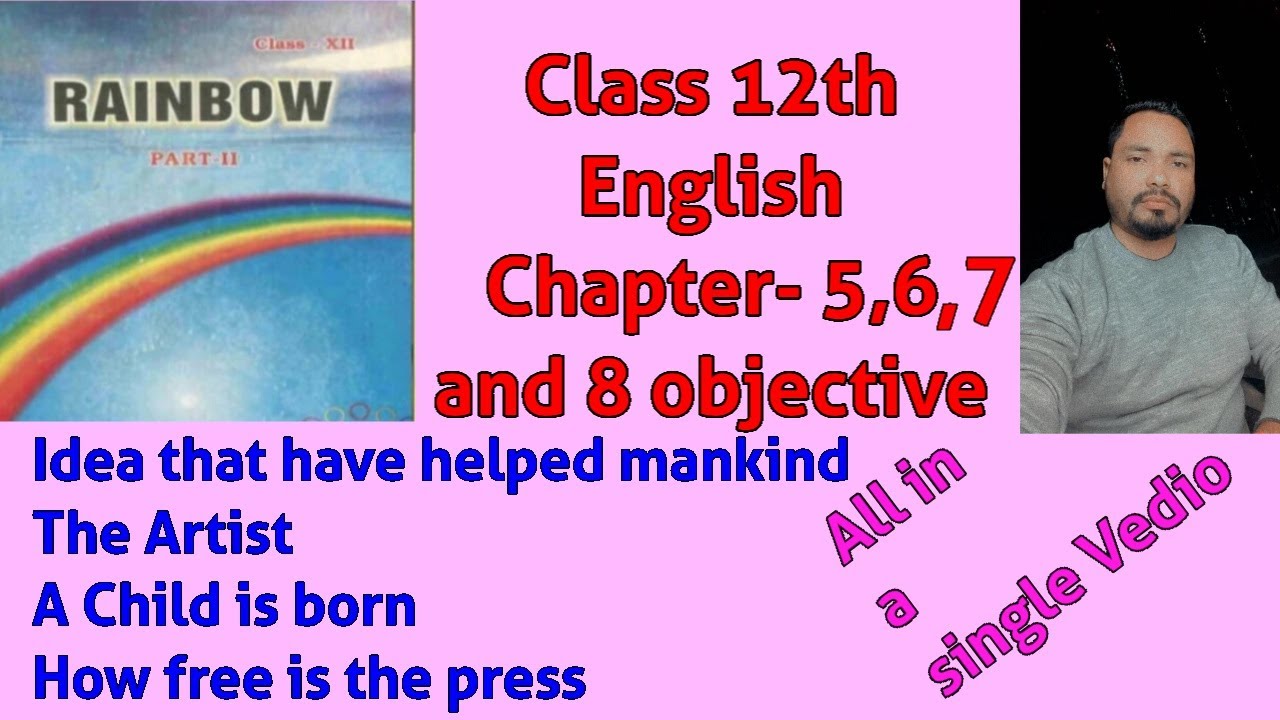 Class 12th English Rainbow Part 2 || Chapter 5,6,7 and 8 all objectives ...