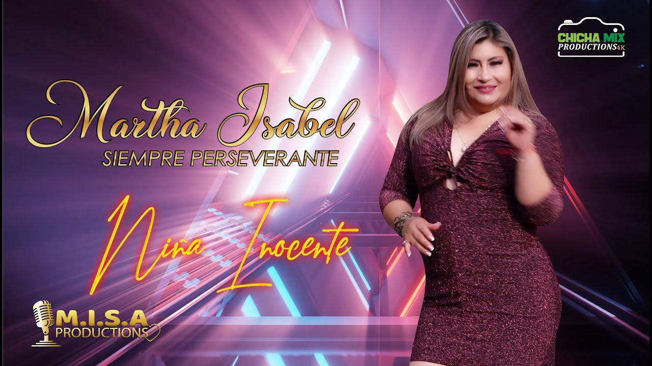 MARTHA ISABEL - NIÑA INOCENTE - INÉDITO - VIDEO OFICIAL 4K // 2023 ...