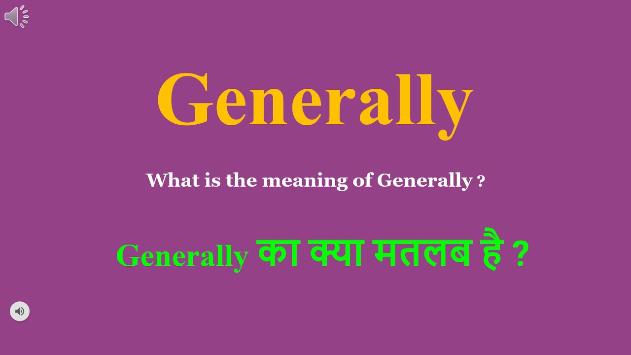 Generally Meaning In Hindi Generally Ka Kya Matlab Hota Hai Daily generally-meaning-in-hindi-generally-ka-kya-matlab-hota-hai-daily