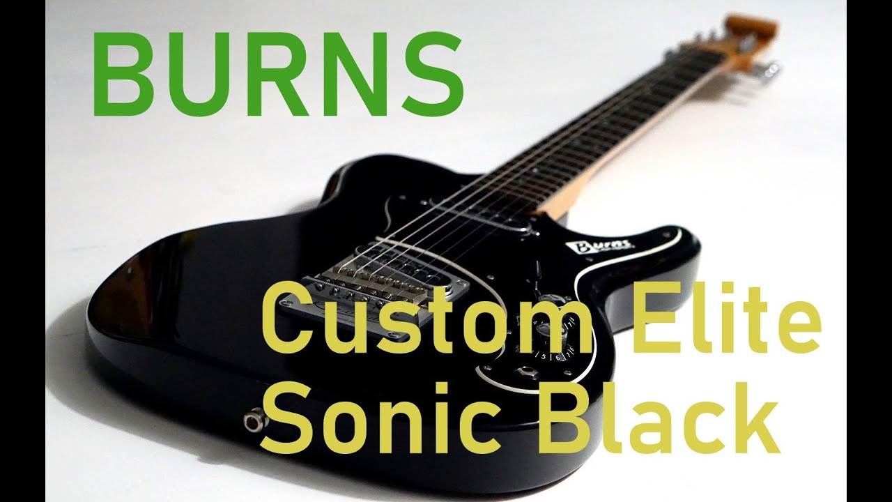 Burns Custom Elite Sonic Black, guitar test, demo - YouTube