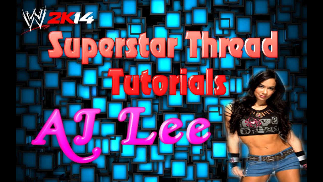WWE 2K'14 - AJ Lee Superstar Thread Tutorial: Raw 13/1/14 - YouTube