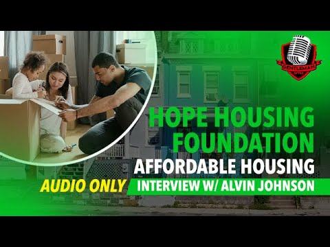 Affordable Housing Solutions Explains Alvin Johnson of Hope Housing ...