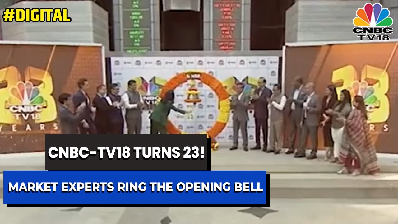 CNBC-TV18 Turns 23! Leading Market Experts Ring The Opening Bell At NSE ...