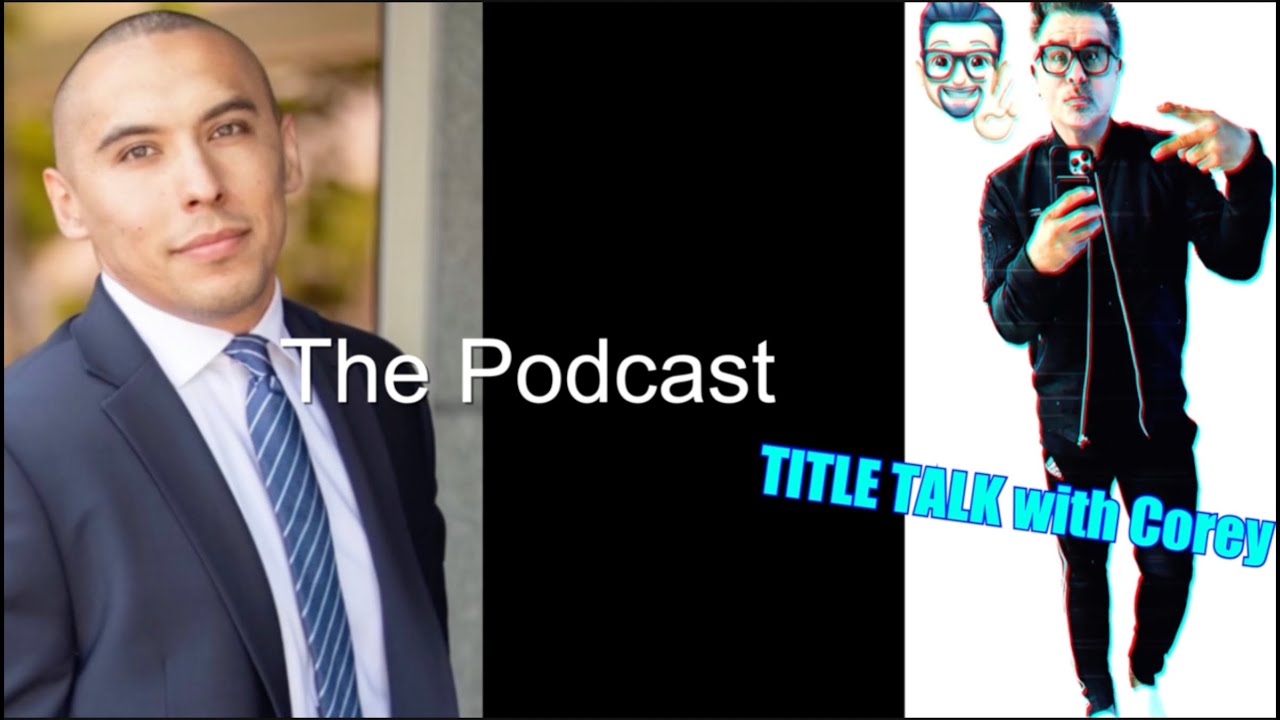 TITLE TALK with Corey Ep 12 with guest Paul Castaneda - YouTube