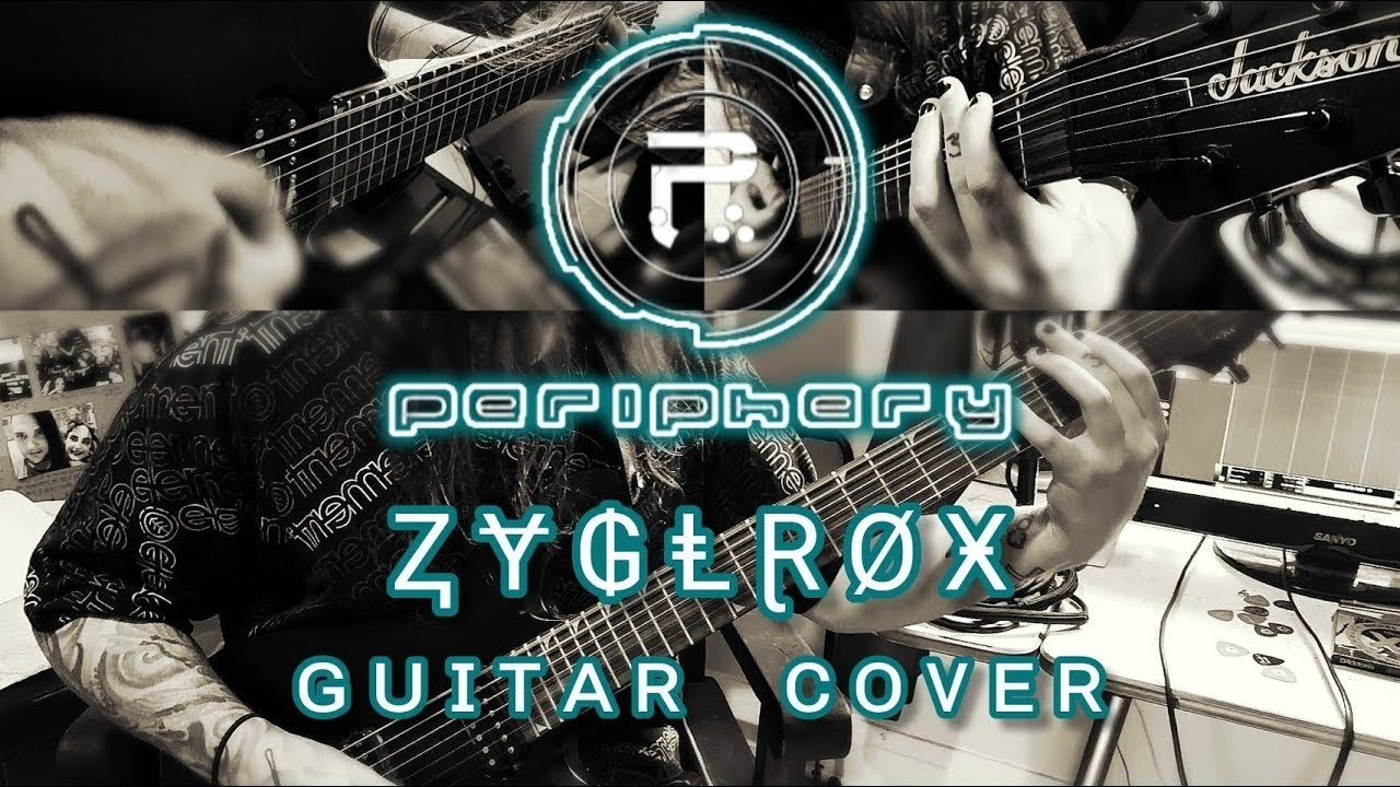 PERIPHERY- "ZYGLROX" (FULL GUITAR COVER) - YouTube