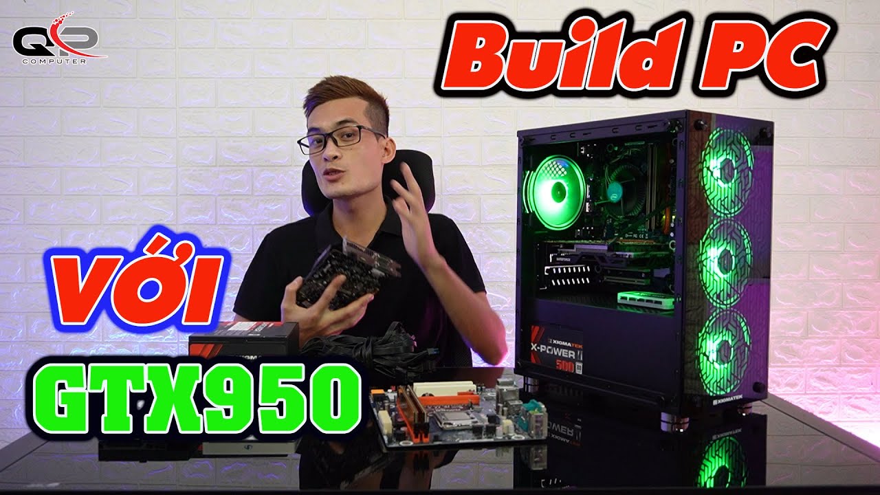 Build PC Cũ | GTX950 | Xeon 1220v3 | Ram 8GB [QPC] - YouTube