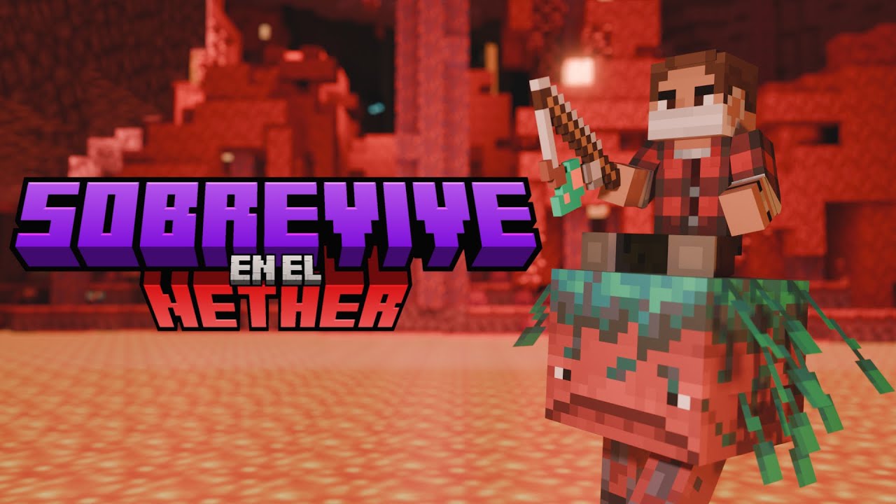 Cómo sobrevivir al Nether!! - Guía para la supervivencia en el Nether ...
