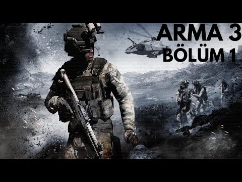 ARMA 3 TÜRKÇE HİKAYE MODU BÖLÜM 1 HIZLI GELİŞMELER
