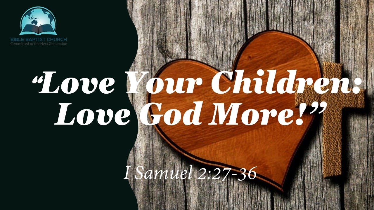 Love Your Children Love God More! - YouTube