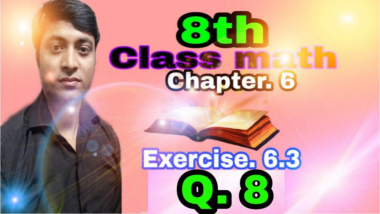 8th Class Math Chapter 6 Exercise 6 3 Question 8 In English YouTube 8th Class Math Chapter 6 Exercise 6 3 Question 8 In English YouTube