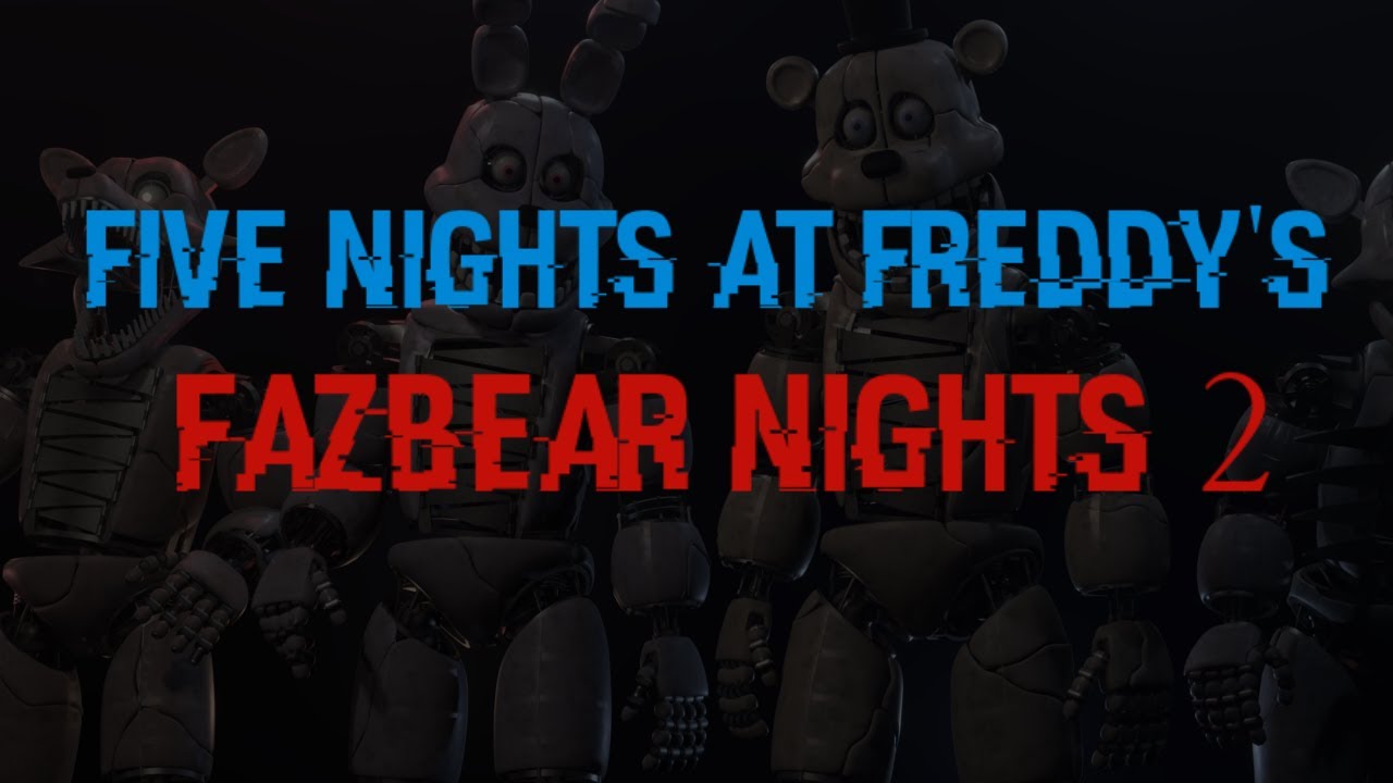 What even is that?! || FNAF Fazbear nights 2 - YouTube