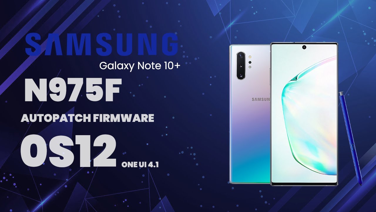 Samsung Galaxy Note 10+ | SM-N975F | BIT7 OS12 | ONE UI 4.1 |Auto Patch Firmware | By QURESHI.S ...