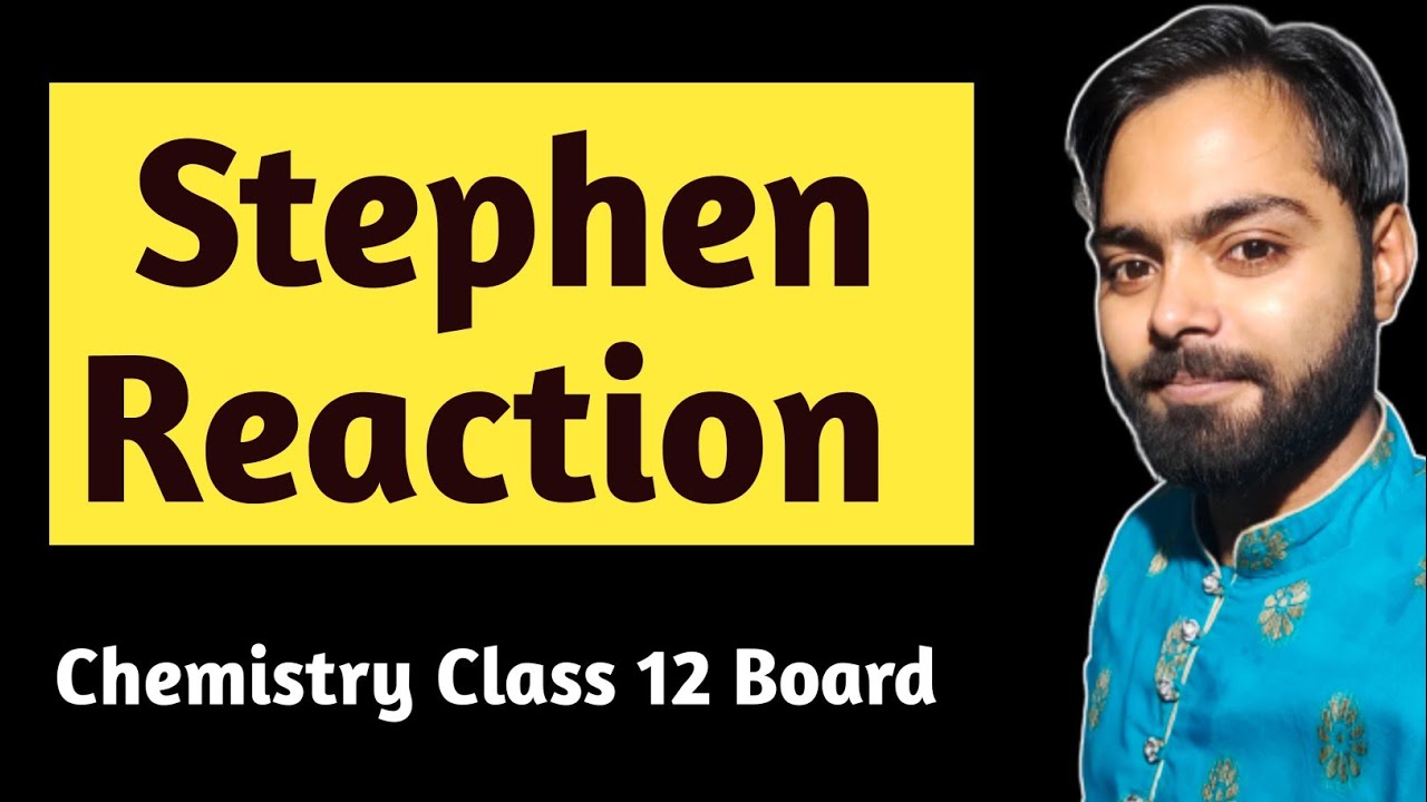 Stephen Reaction | Stephen Reaction In Hindi | Stephen Reaction Class ...