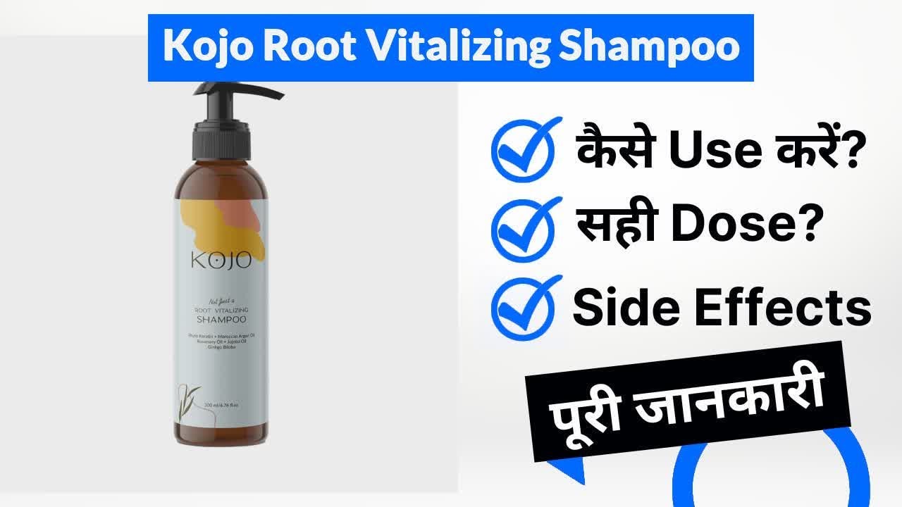Kojo Root Vitalizing Shampoo Uses in Hindi | Side Effects | Dose - YouTube