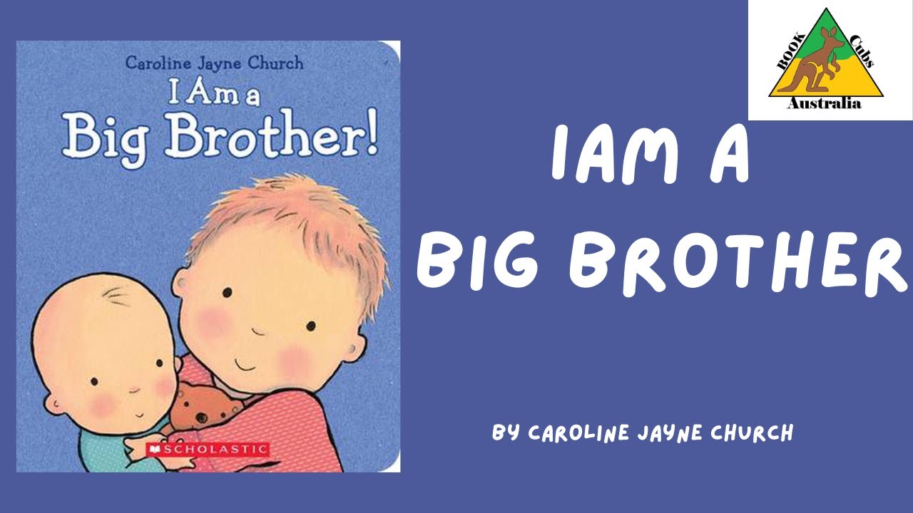 Kids Books Read Aloud: i am a big brother by Caroline Jayne Church ...