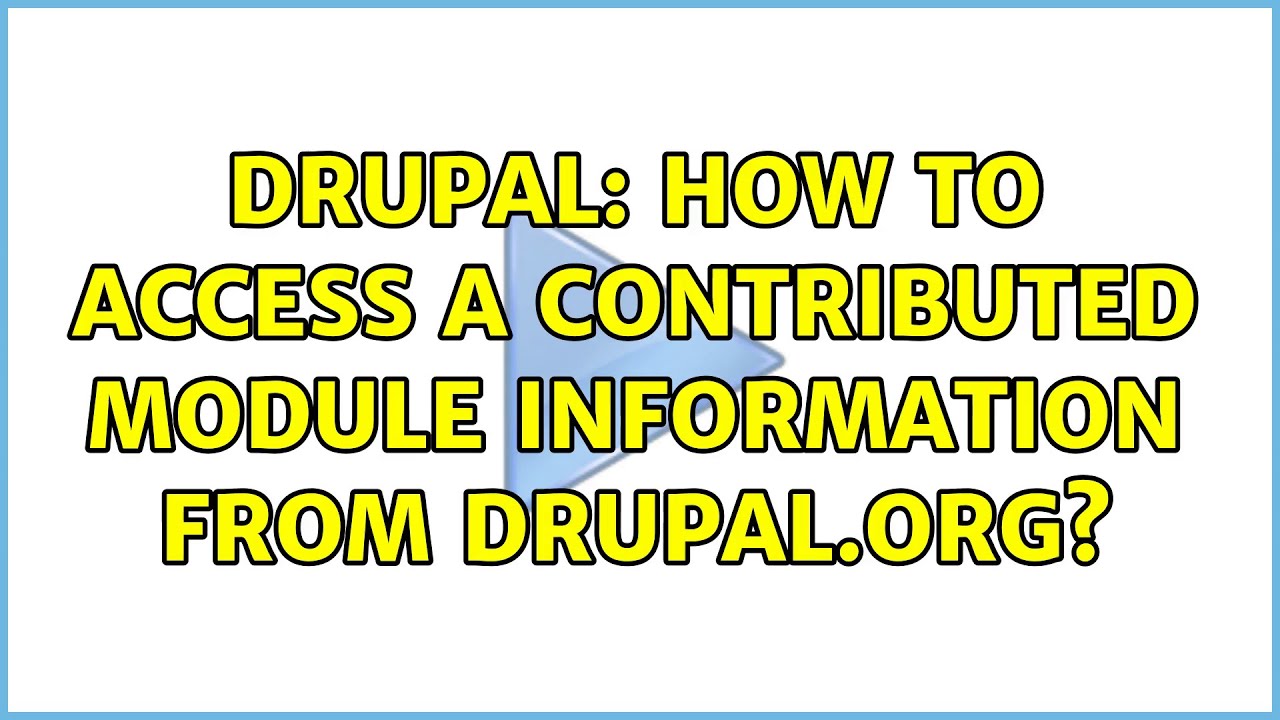 Drupal How To Access A Contributed Module Information From