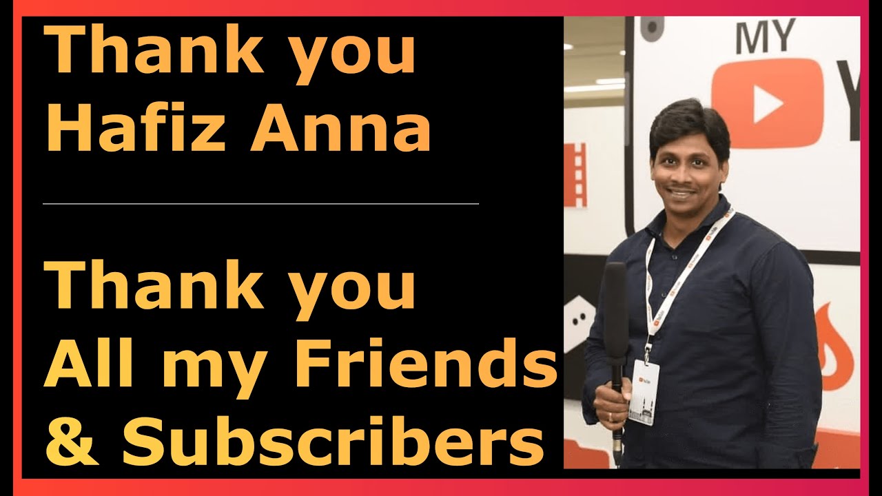 Thank you so much Hafiz Anna #telugutechtuts | Thank you all my Friends ...