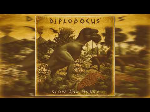 Diplodocus - Slow and Heavy (Tyrannic Edition) (2020) (Full Album + Bonus Track)