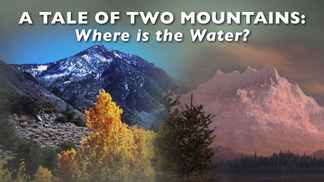A Tale of Two Mountains: Where is the Water? | 2022-06-04 - YouTube